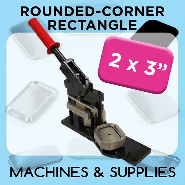 2" x 3" Rounded Rectangle Button Makers, Machines & Supplies – People ...